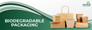 Biodegradable Packaging: A Sustainable Solution for a Greener Future